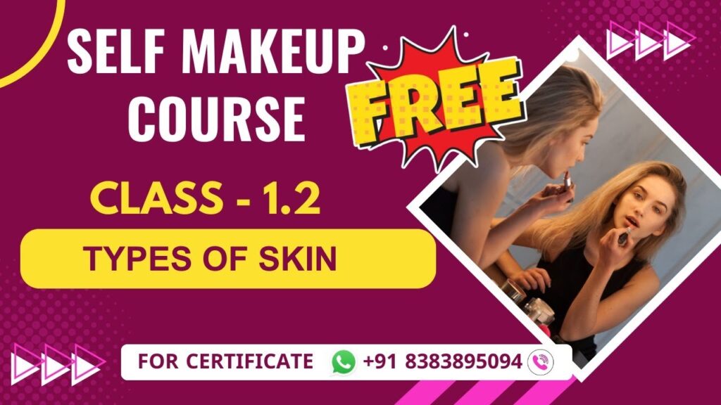 Class 1.2 - Types of Skin | Online Self Makeup Course
